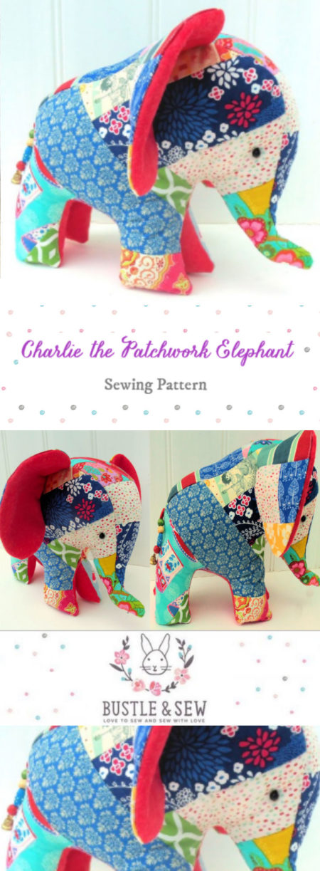 Charlie the new Patchwork Elephant – Bustle & Sew